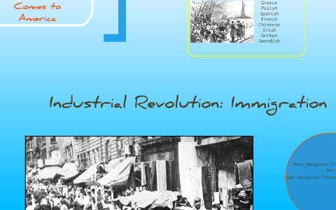 Industrial Revolution: Immigration by travis needham on Prezi