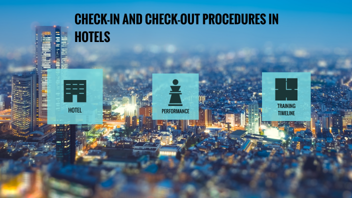 CHECK IN AND CHECK OUT PROCEDURE by Moises Mex Carrillo on Prezi