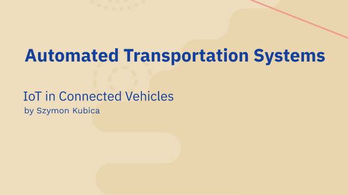 Automated Transportation Systems by szymon kubica on Prezi