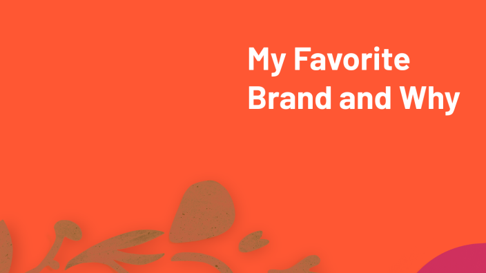 My Favorite Brand and Why by Kenley Grant on Prezi