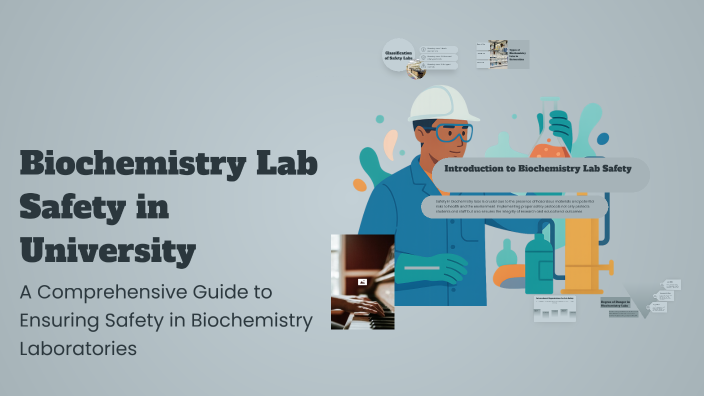 Biochemistry Lab Safety in University by arwa k on Prezi