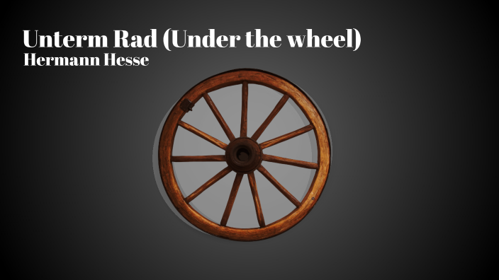 Unterm Rad (Under the wheel) by 김나현 1301 on Prezi