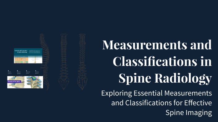 Measurements and Classifications in Spine Radiology by Atika on Prezi