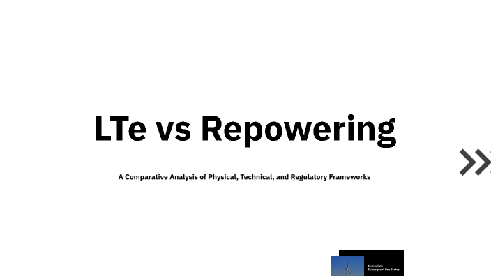 LTe vs Repowering by frederike pfaffe on Prezi