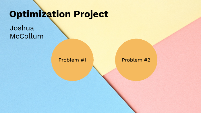 Optimization Project by JOSHUA MCCOLLUM on Prezi