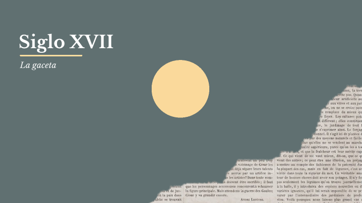 Siglo XVII: la gaceta by Virginia Poli on Prezi
