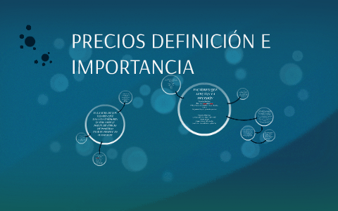 PRECIOS DEFINICION E IMPORTANCIA by Nicolas Gochy on Prezi