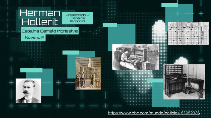 Biografía de Herman Hollerith by Catalina Camelo on Prezi
