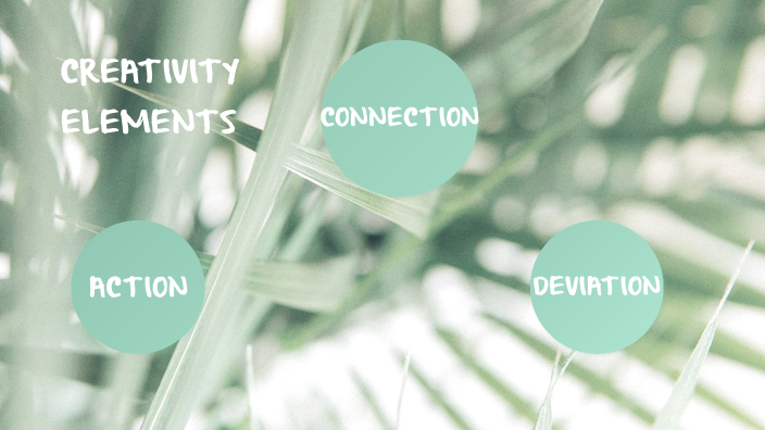 Creativity Elements by michael grosvenor on Prezi