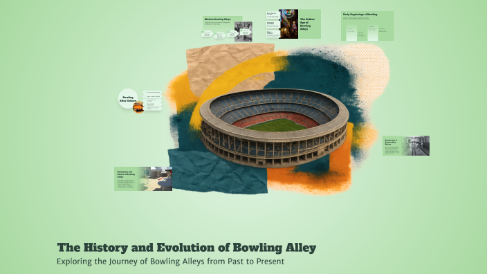 The History and Evolution of Bowling Alley by Trevaun Thomas on Prezi