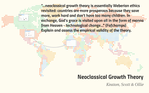 Neoclassical Growth Theory by Oliver English on Prezi