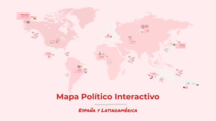 Mapa Político Interactivo by Leo Astorga Salvador on Prezi