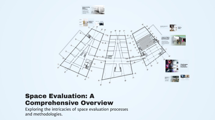 Space Evaluation: A Comprehensive Overview by muthu bhuvana on Prezi