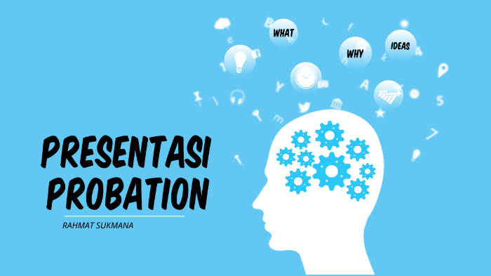 Presentasi Probation by Rahmat Sukmana on Prezi