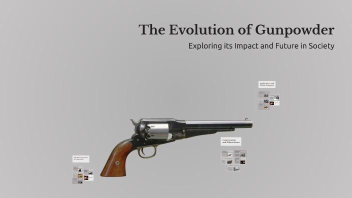The Evolution of Gunpowder by Ngo Nguyen on Prezi