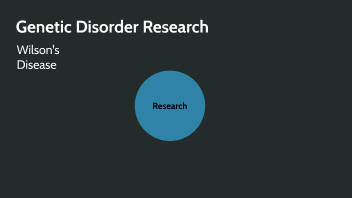 Genetic Disorder Research Project by Victor Vera on Prezi