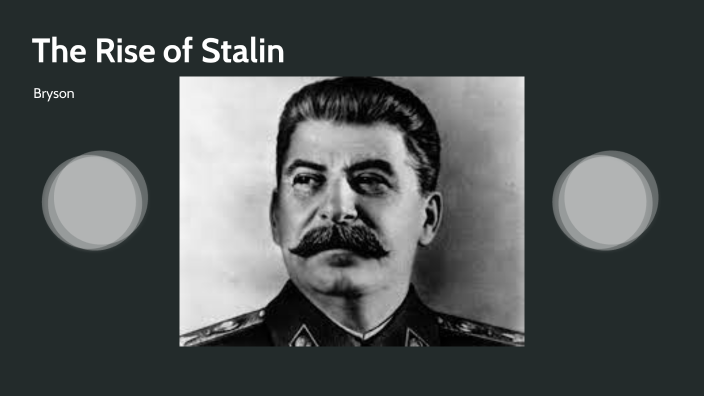 The Rise of Stalin by Bryson Cain on Prezi