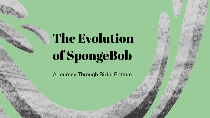 The Evolution of SpongeBob by Brayan Hernandez on Prezi