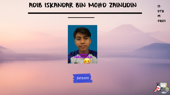 BIODATA ADIB ISKANDAR by ADIB ISKANDAR BIN ZAINUDIN on Prezi