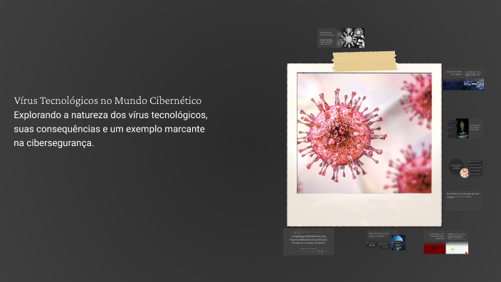 Vírus Tecnológicos no Mundo Cibernético by João Souza on Prezi