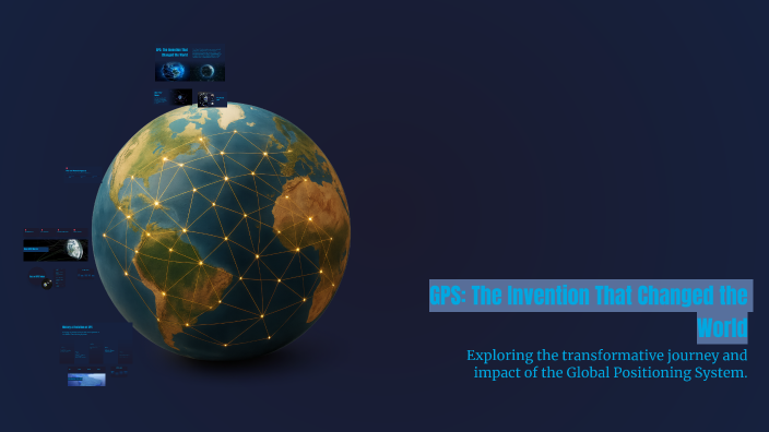 GPS: The Invention That Changed the World by Douglas Quiñonez on Prezi