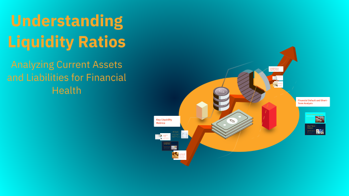 Understanding Liquidity Ratios by Vittoria Ratti on Prezi