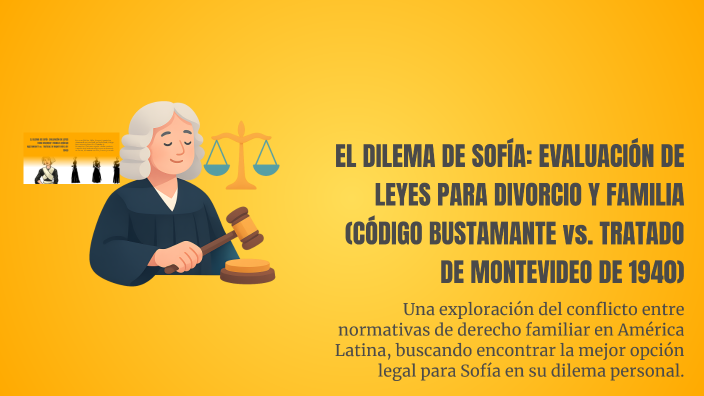 EL DILEMA DE SOFÍA: EVALUACIÓN DE LEYES PARA DIVORCIO Y FAMILIA (CÓDIGO ...