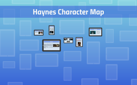 Haynes Character Map by Kim Haynes on Prezi