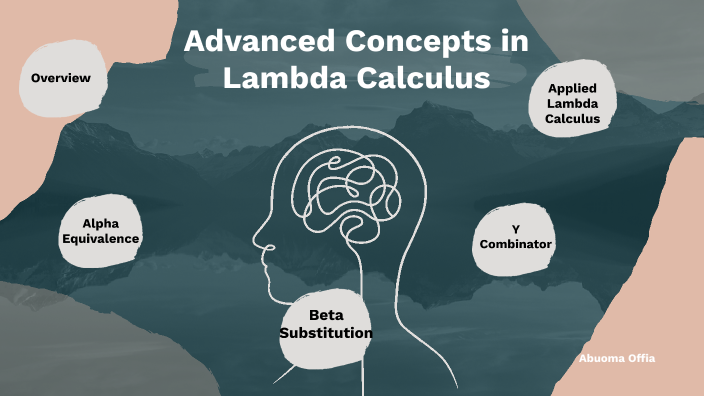 Advanced Concepts of Lambda Calculus by Abuoma Offia on Prezi