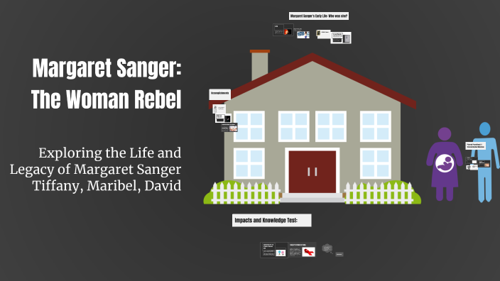 Margaret Sanger: Pioneer of Birth Control by Amber Narvaez on Prezi