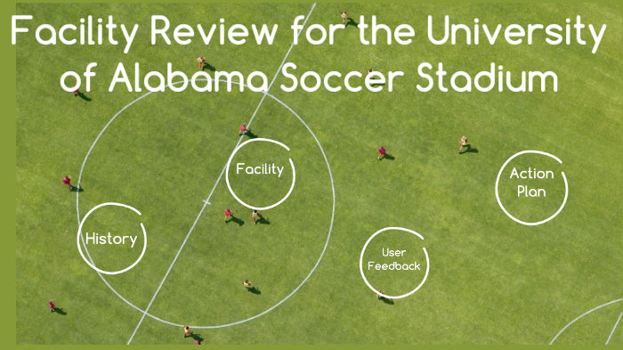 The University of Alabama Soccer Stadium by Nathan Gillespie on Prezi