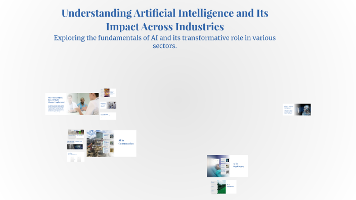 Understanding Artificial Intelligence and Its Impact Across Industries ...