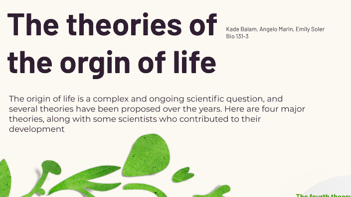The origin of life theories by Angelo Marin on Prezi