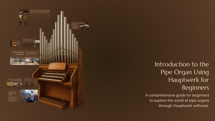 Introduction to the Pipe Organ Using Hauptwerk for Beginners by Jo ...