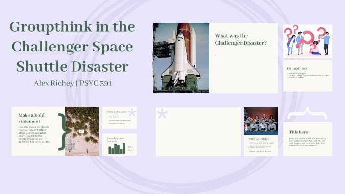 Groupthink in the Challenger Space Shuttle Disaster by Alex Richey on Prezi