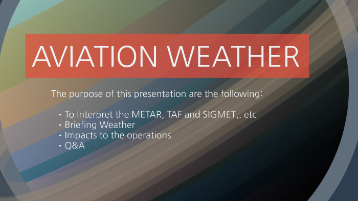 AVIATION WEATHER BRIEFING by young seok cho on Prezi