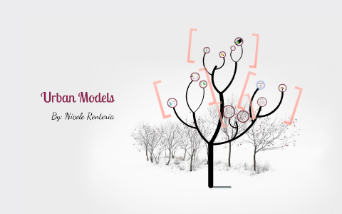 Urban Models by Nicole Renteria on Prezi