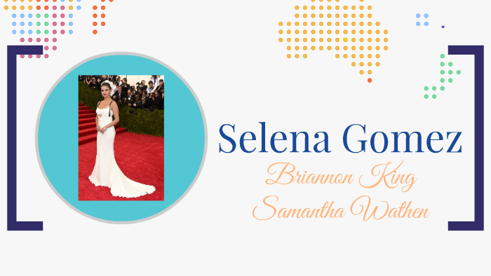 Hispanic Heritage Month Project- Selena Gomez by Sam W on Prezi