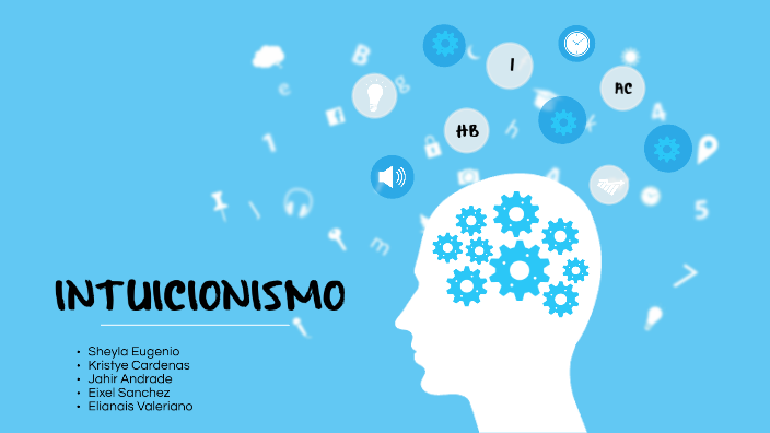 INTUICIONISMO by Sheyla Geraldine on Prezi