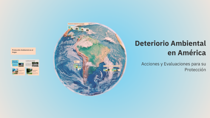 Deteriorio Ambiental en América by Noemi Chacón on Prezi
