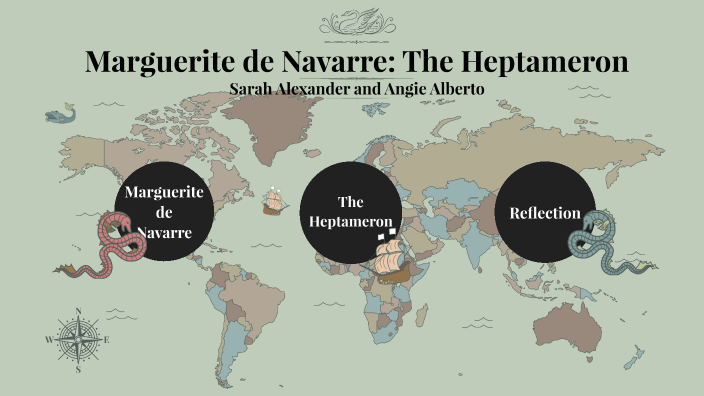 Marguerite de Navarre: The Heptameron by Sarah Alexander on Prezi