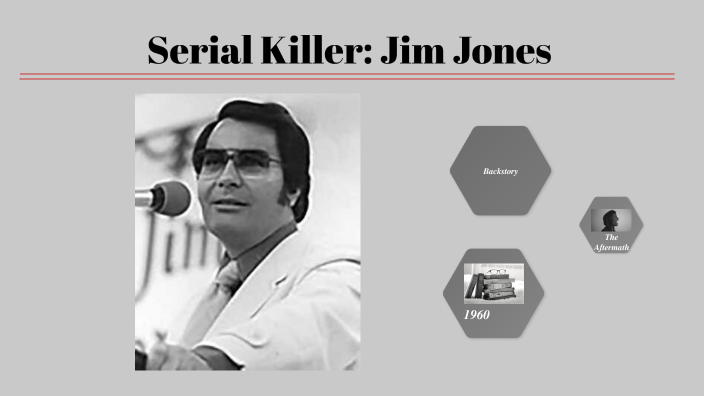 Serial Killer: Jim Jones by Sofia Aguayo on Prezi