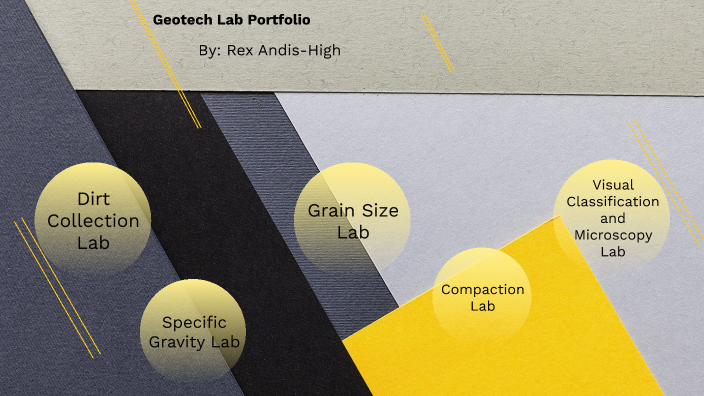 Geotech Lab Portfolio by rex andis-high on Prezi