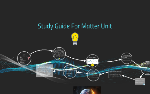 Study Guide: Matter Unit by Winston Shum on Prezi