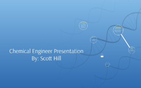 Chemical Engineer Presentation by on Prezi
