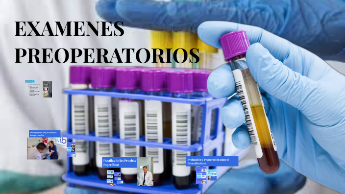EXÁMENES PREOPERATORIOS by Cary Oviedo solar on Prezi
