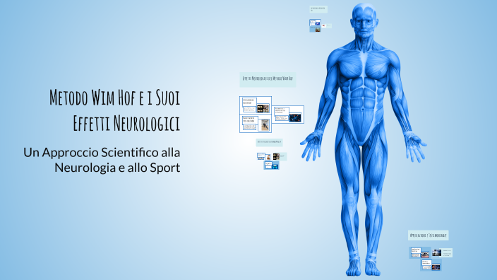 Metodo Wim Hof e i Suoi Effetti Neurologici by ange mlllll on Prezi