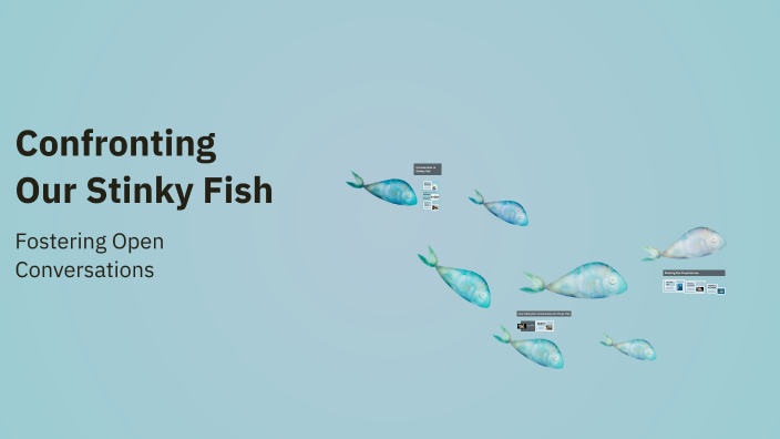 Confronting Our Stinky Fish by Tobacco Free Kern County on Prezi