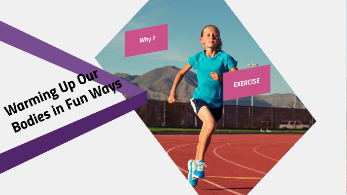 Warming Up in Fun Ways by Jeremiah Bias on Prezi
