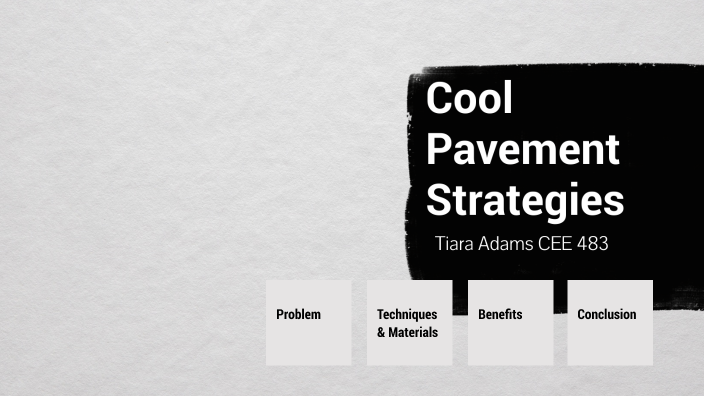 Cool Pavement Strategies by Tiara Adams on Prezi